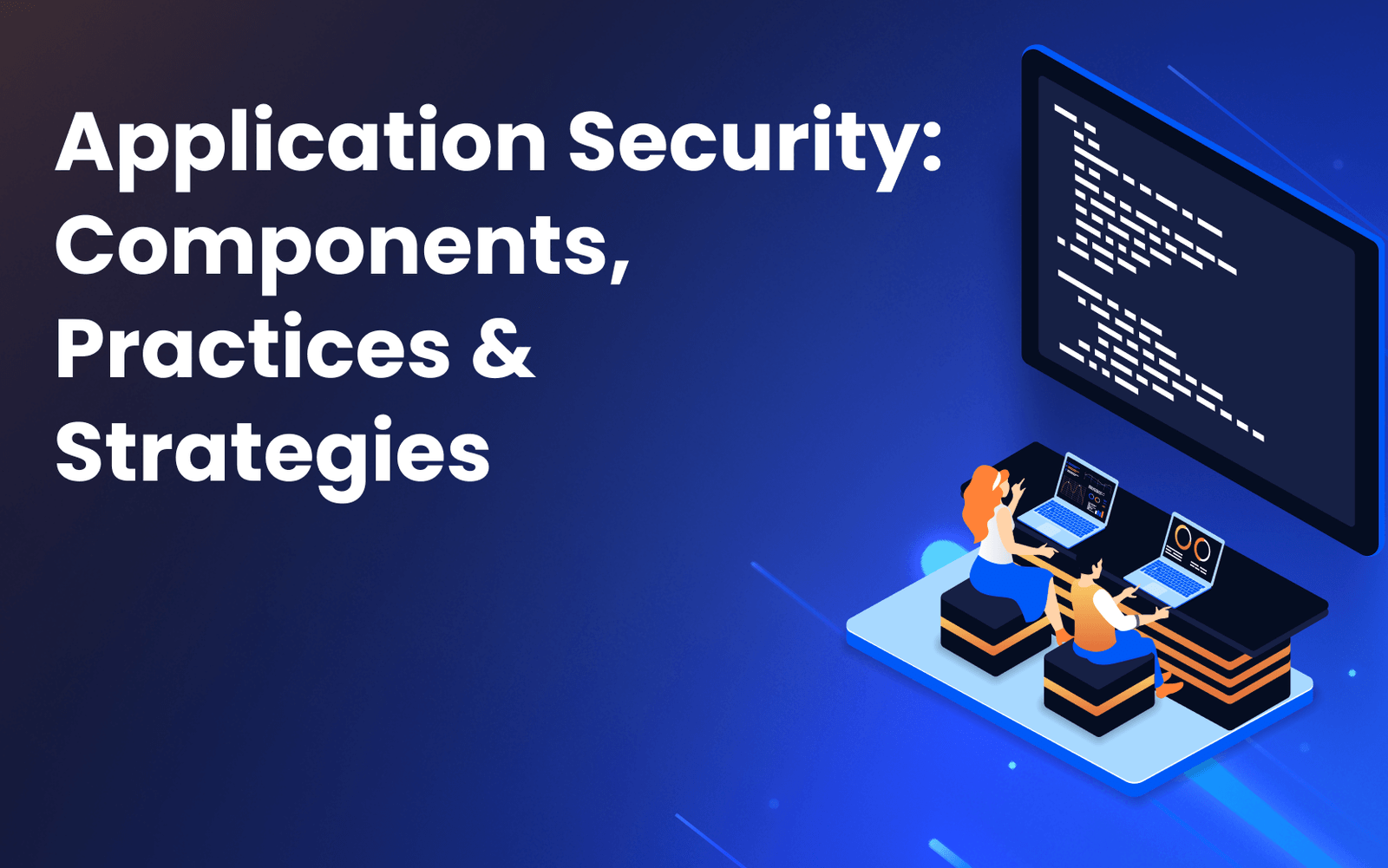 Application Security Appsec Components Practices And Strategies
